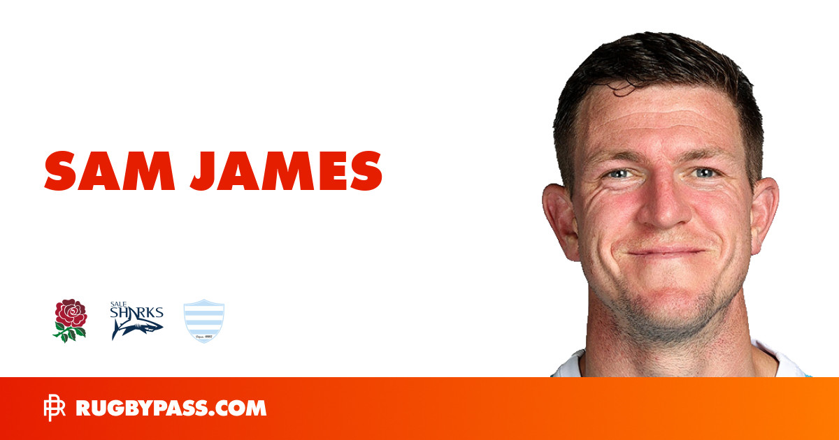 Sam James Rugby Bio | News, Stats, Age, Height & Team | RugbyPass