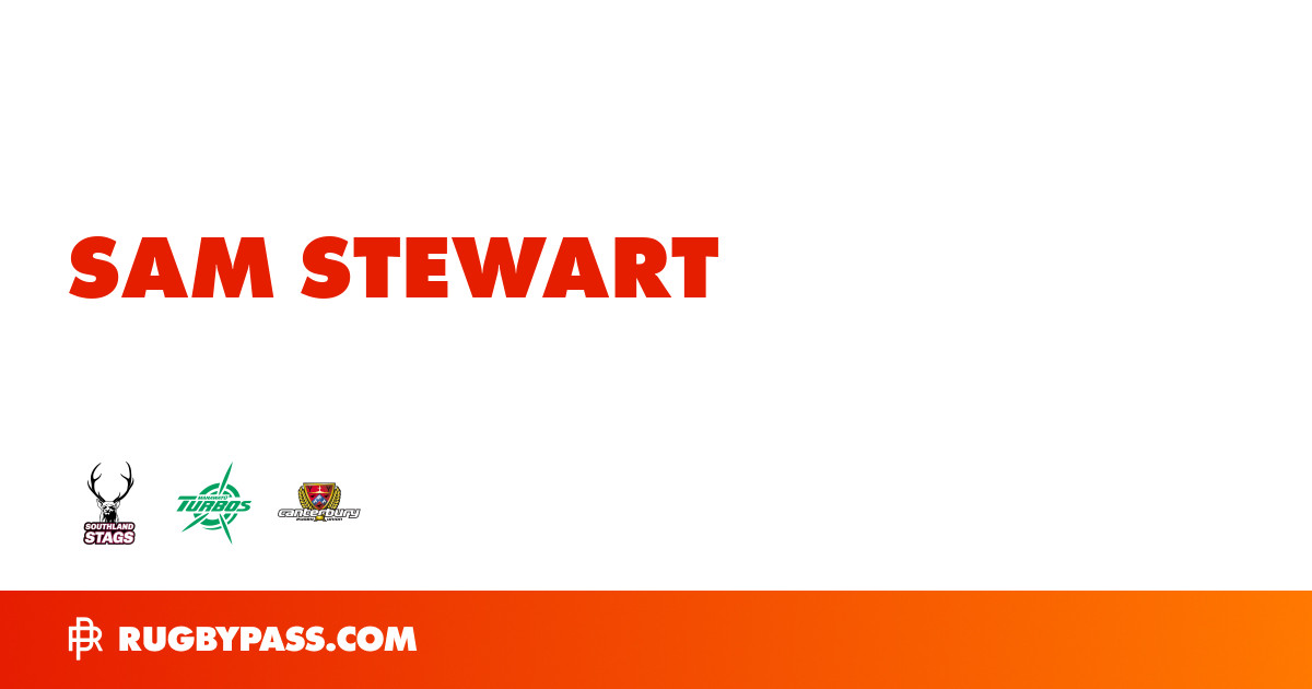 Sam Stewart Rugby Bio | News, Stats, Age, Height & Team | RugbyPass