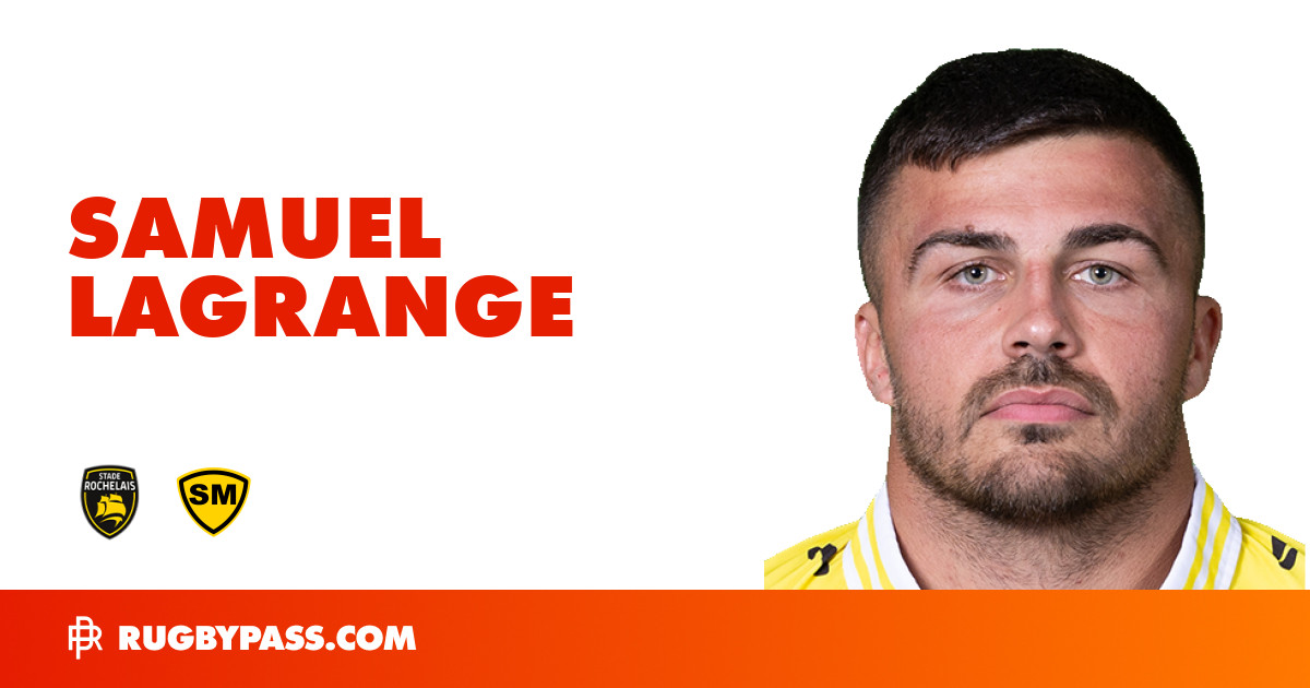 Samuel Lagrange Rugby Bio | News, Stats, Age, Height & Team | RugbyPass