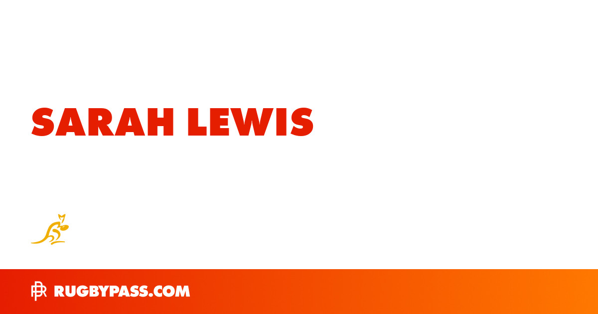Sarah Lewis Rugby Bio | News, Stats, Age, Height & Team | RugbyPass