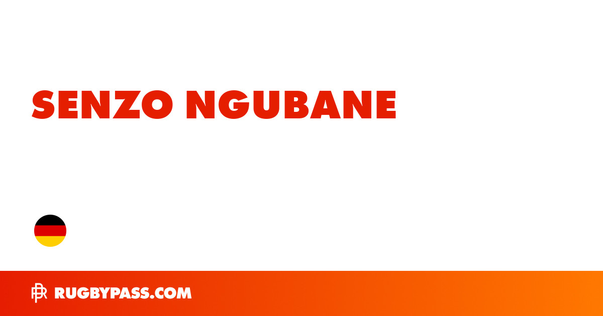 Senzo Ngubane Rugby Bio | News, Stats, Age, Height & Team | RugbyPass