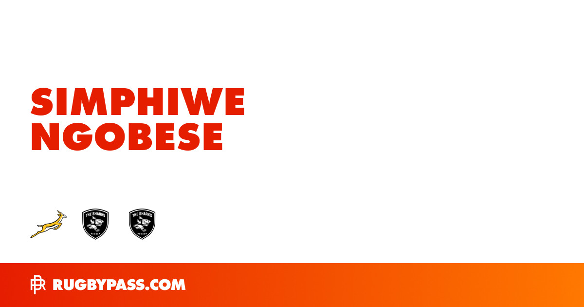 Simphiwe Ngobese Rugby Bio | News, Stats, Age, Height & Team | RugbyPass