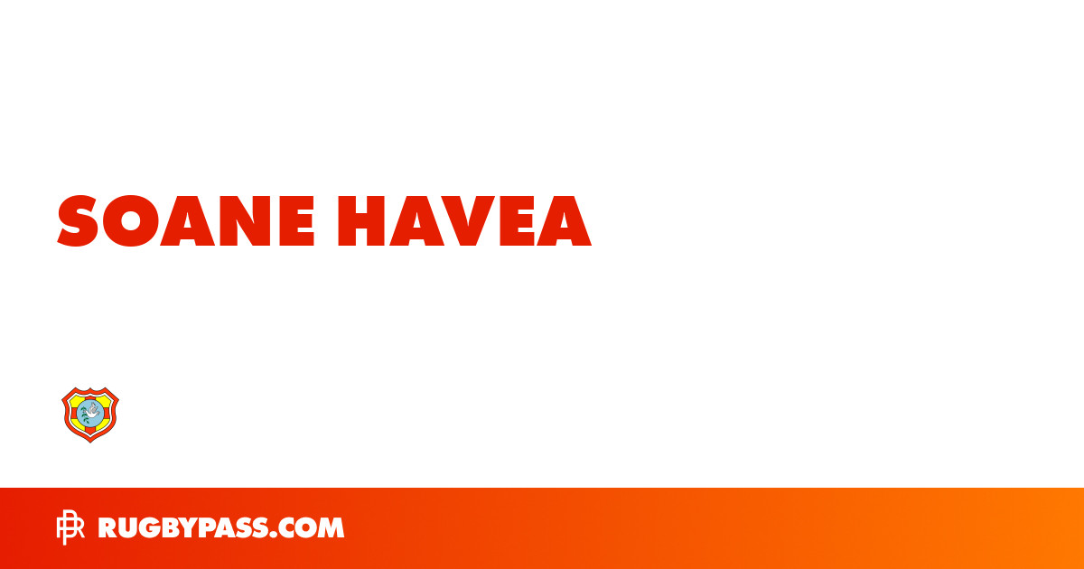 Soane Havea Rugby Bio | News, Stats, Age, Height & Team | RugbyPass