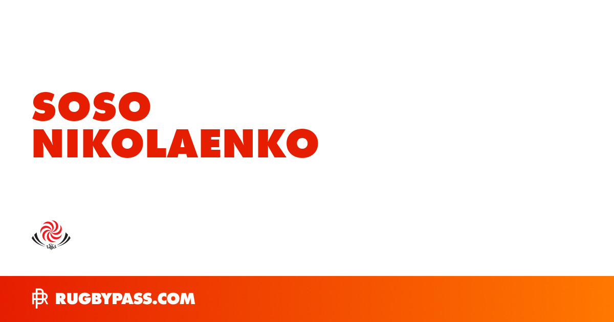 Soso Nikolaenko Rugby Bio | News, Stats, Age, Height & Team | RugbyPass