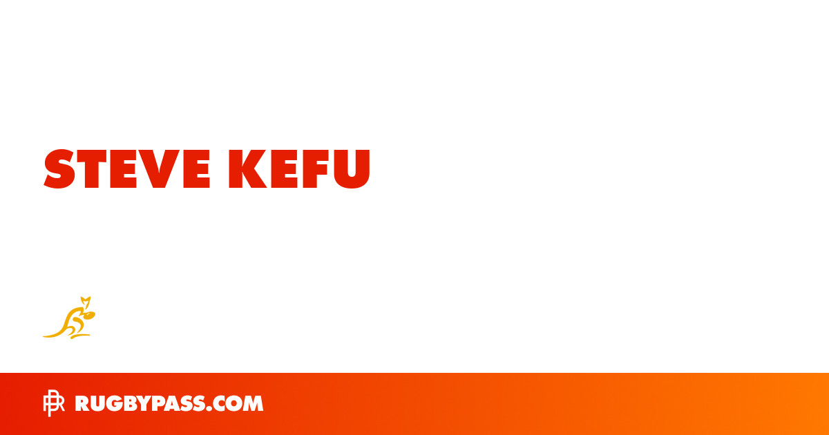 Steve Kefu Rugby Bio | News, Stats, Age, Height & Team | RugbyPass
