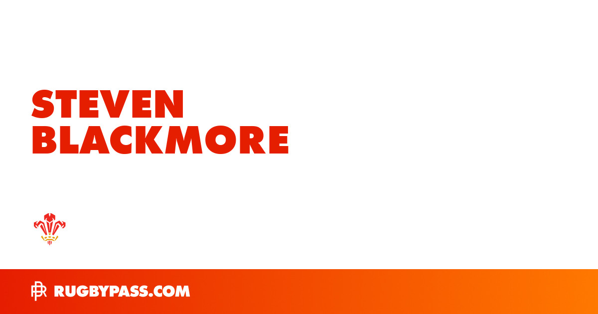 Steven Blackmore Rugby Bio | News, Stats, Age, Height & Team | RugbyPass