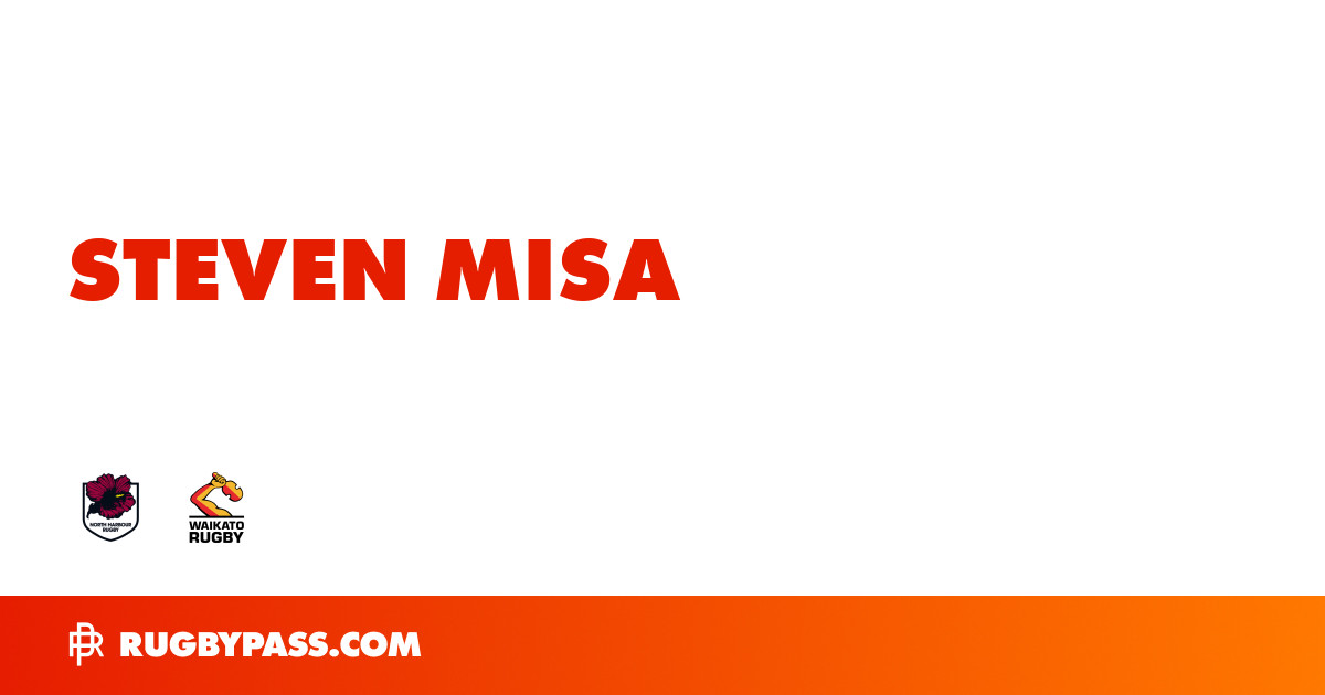 Steven Misa Rugby Bio | News, Stats, Age, Height & Team | RugbyPass