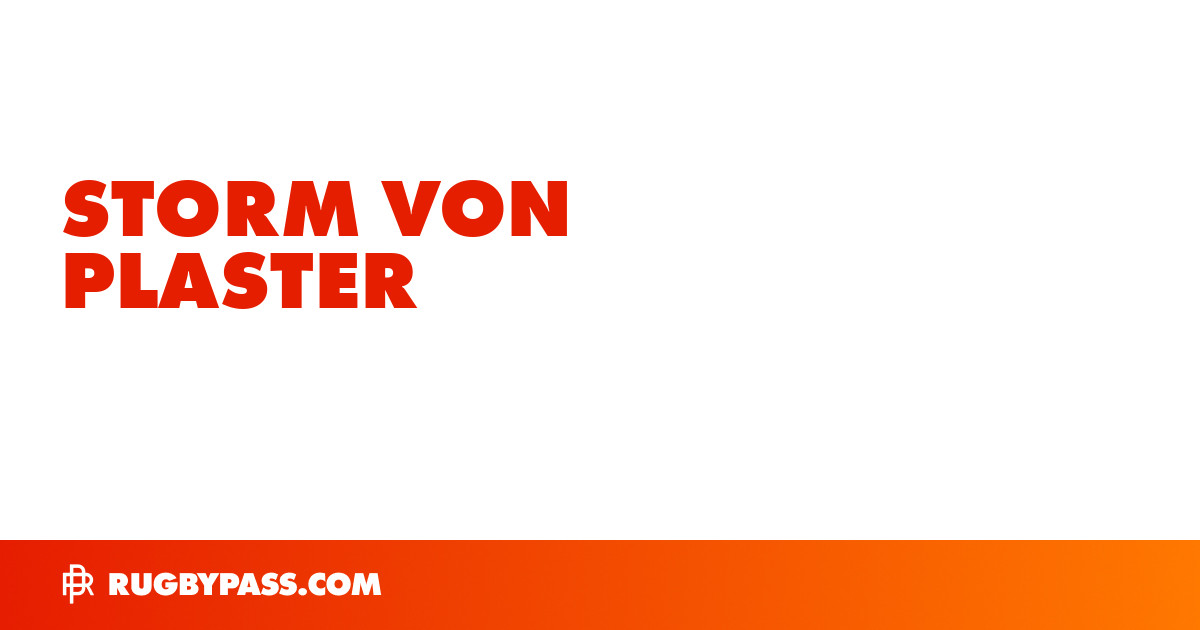 Storm Von Plaster Rugby Bio | News, Stats, Age, Height & Team | RugbyPass