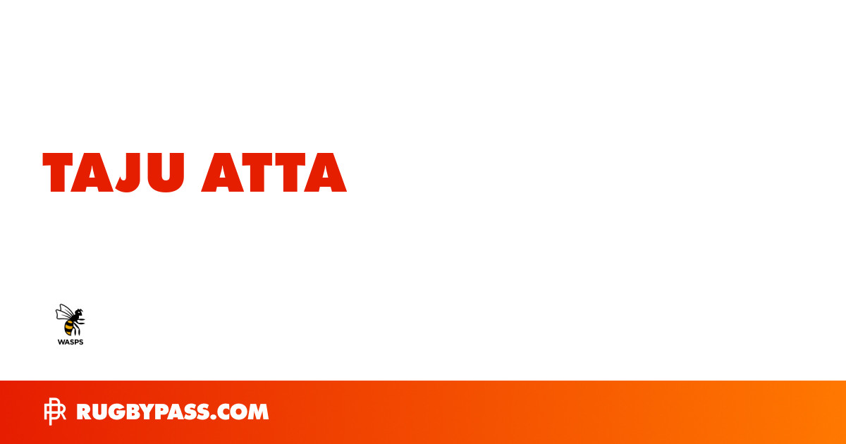 Taju Atta Rugby Bio | News, Stats, Age, Height & Team | RugbyPass