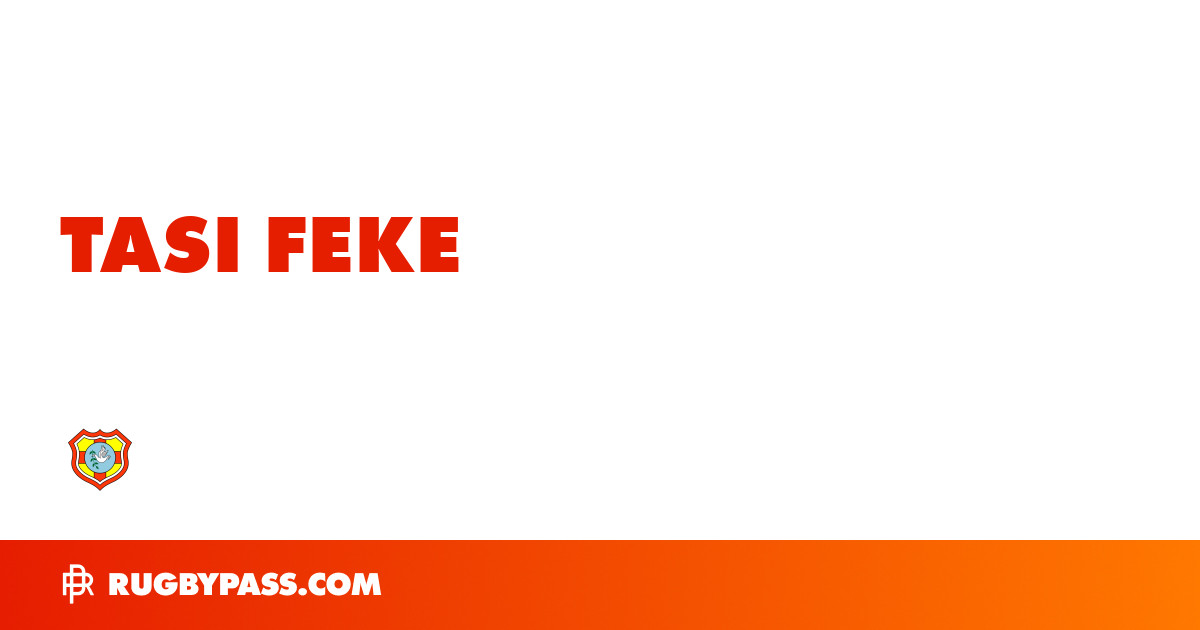 Tasi Feke Rugby Bio | News, Stats, Age, Height & Team | RugbyPass