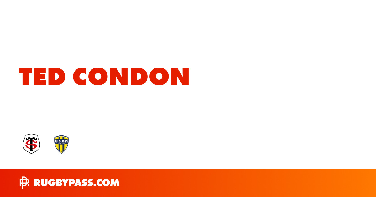 Ted Condon Rugby Bio | News, Stats, Age, Height & Team | RugbyPass