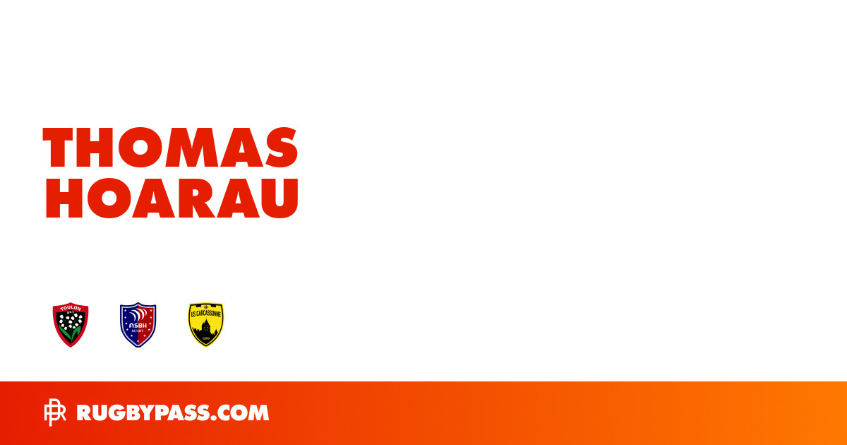 Thomas Hoarau Rugby Bio | News, Stats, Age, Height & Team | RugbyPass