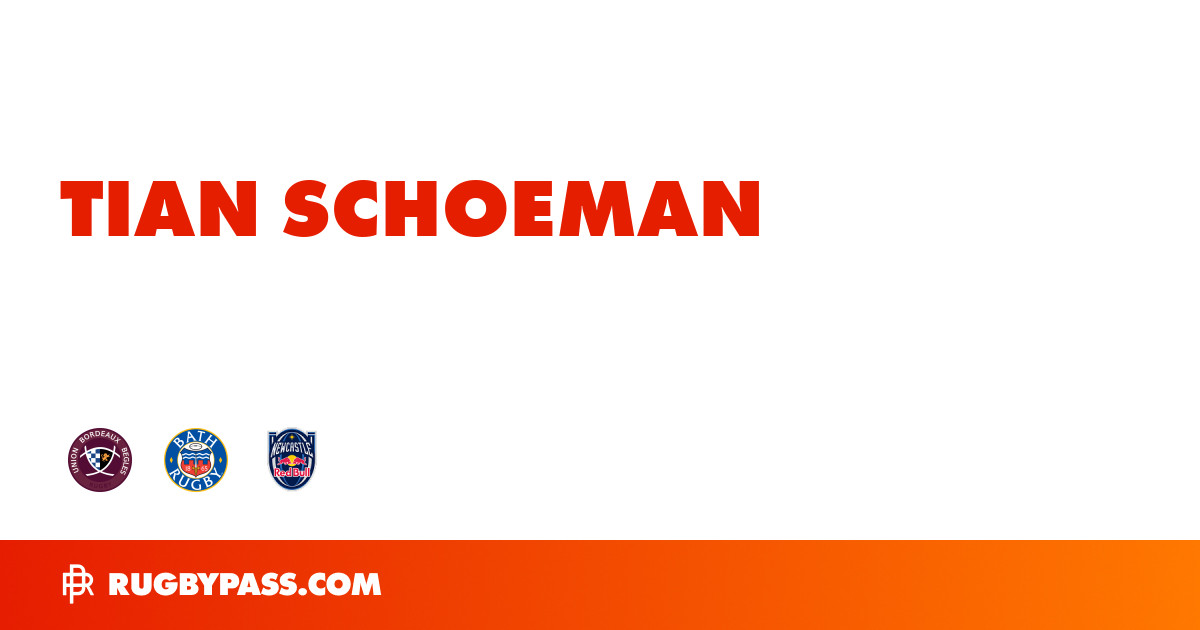 Tian Schoeman Rugby Bio | News, Stats, Age, Height & Team | RugbyPass