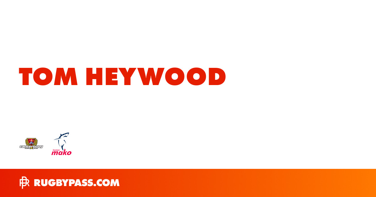 Tom Heywood Rugby Bio | News, Stats, Age, Height & Team | RugbyPass