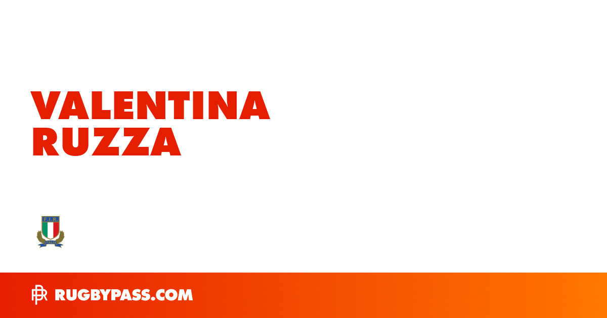 Valentina Ruzza Rugby Bio | News, Stats, Age, Height & Team | RugbyPass