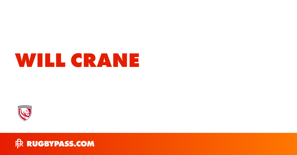 Will Crane Rugby Bio | News, Stats, Age, Height & Team | RugbyPass