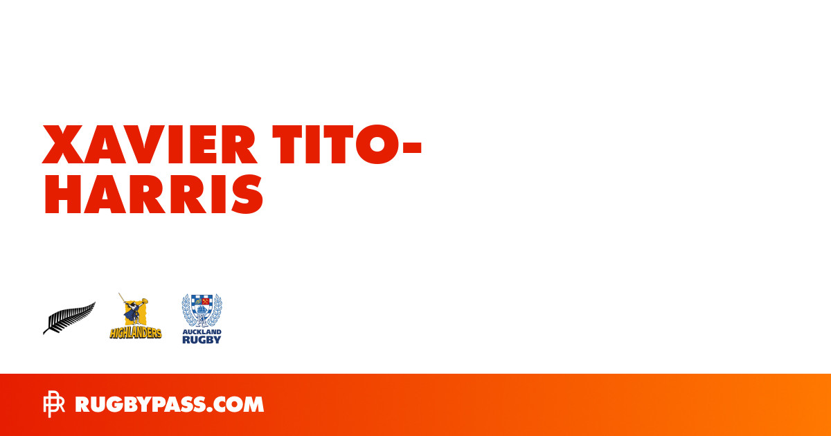 Xavier Tito-Harris Rugby Bio | News, Stats, Age, Height & Team | RugbyPass