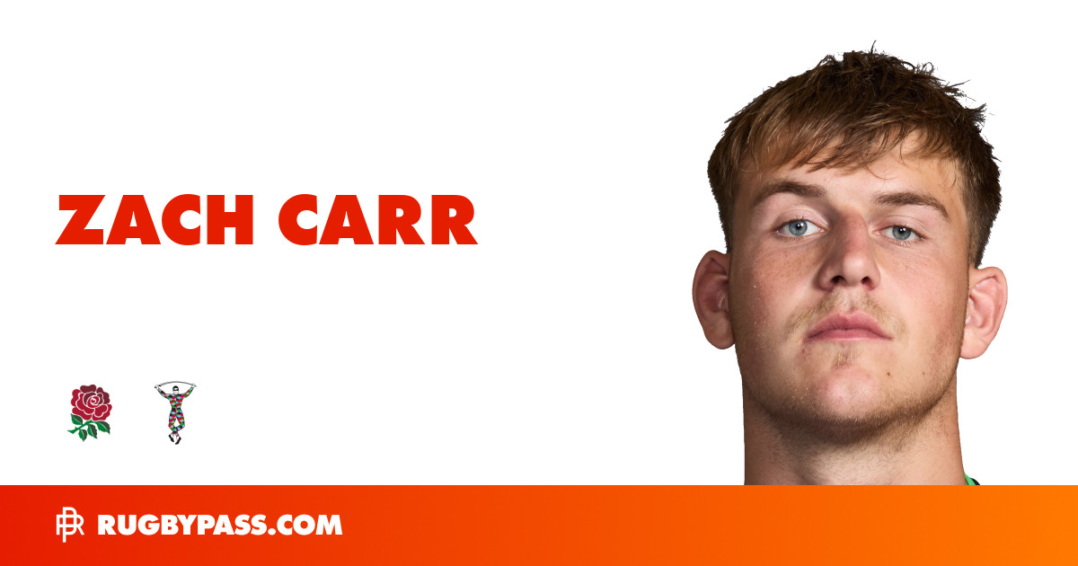 Zach Carr Rugby Bio | News, Stats, Age, Height & Team | RugbyPass