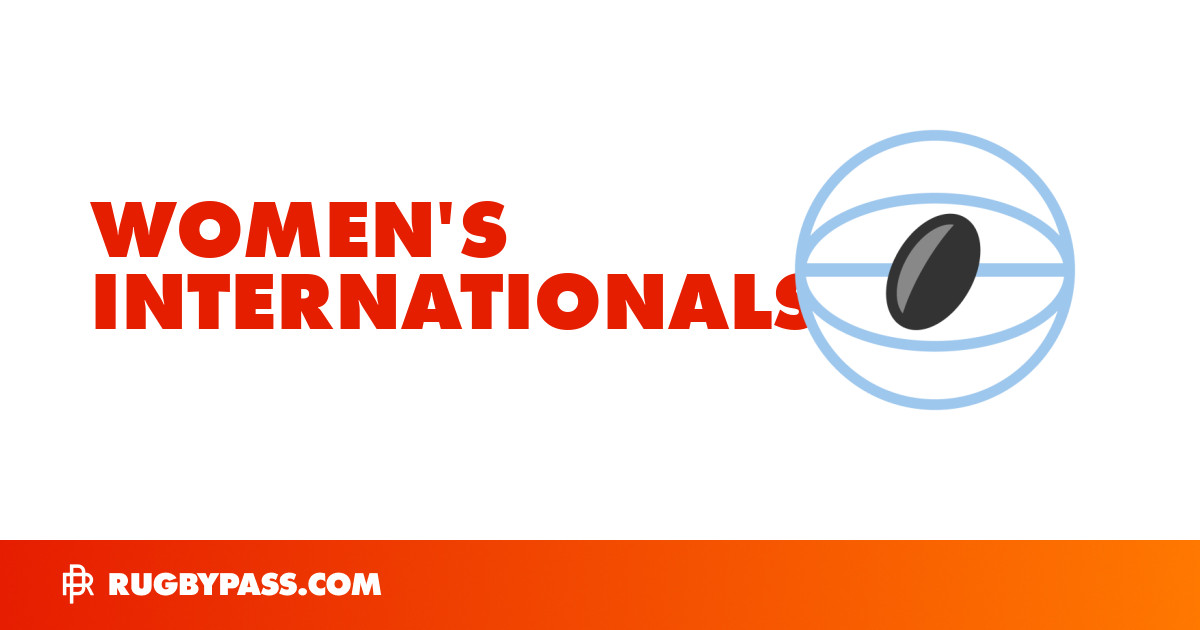 Women's Internationals | Women's Internationals Union | RugbyPass