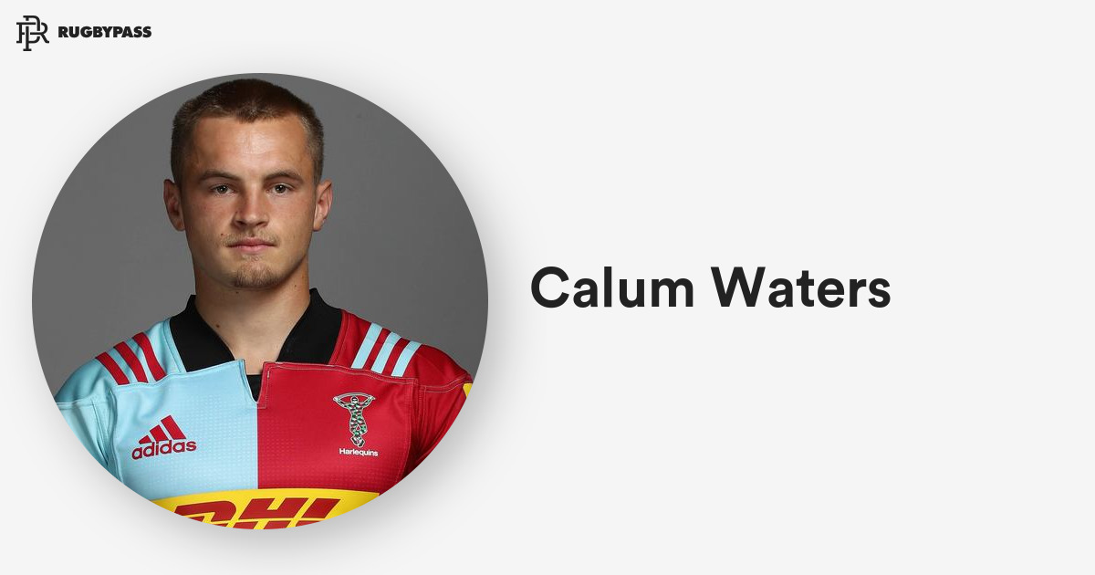 Calum Waters Rugby | Calum Waters News, Stats & Team | RugbyPass