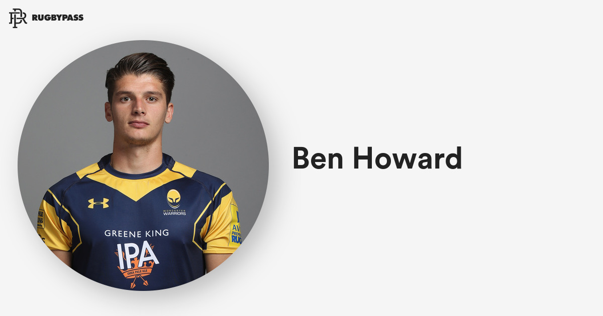 Ben Howard Rugby | Ben Howard News, Stats & Team | RugbyPass