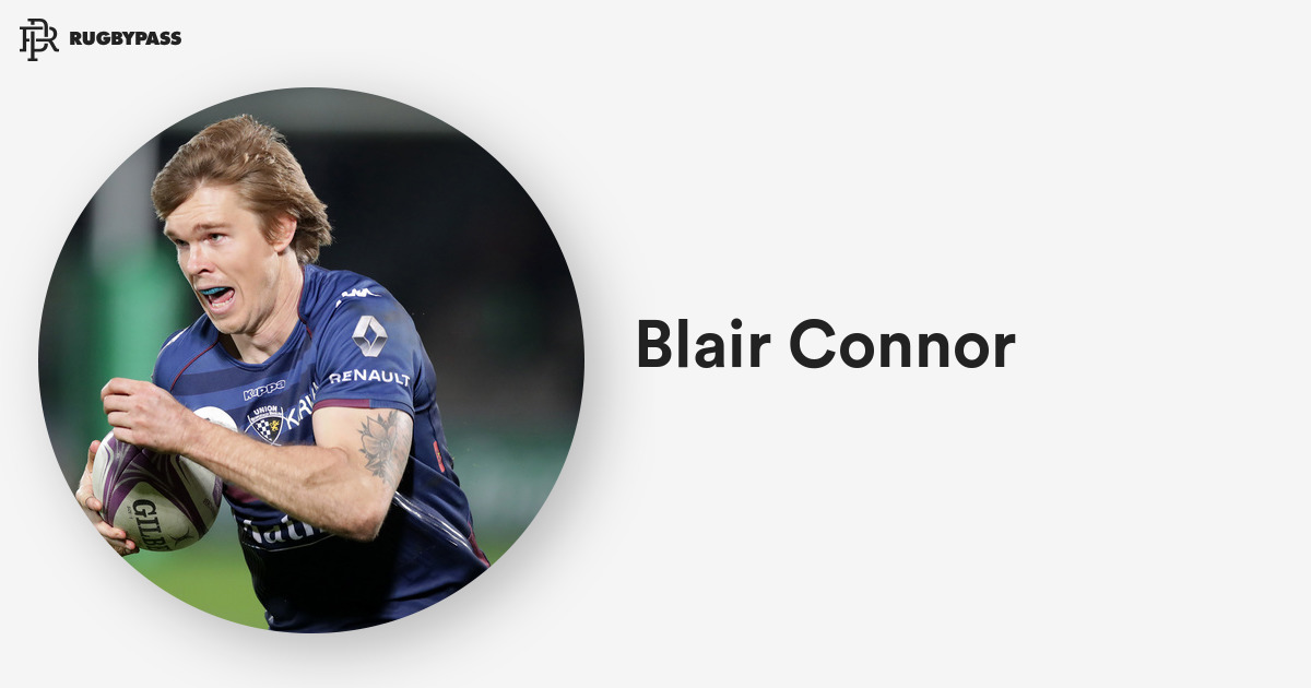 Blair Connor Rugby | Blair Connor News, Stats & Team | RugbyPass
