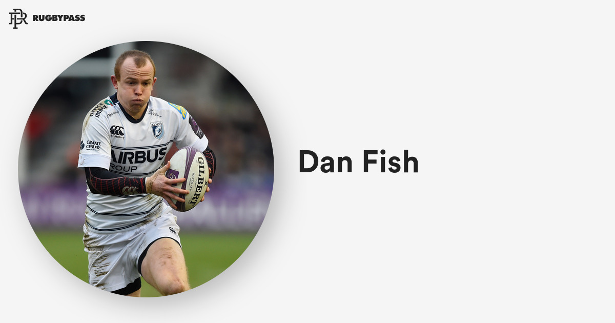 Dan Fish Rugby | Dan Fish News, Stats & Team | RugbyPass