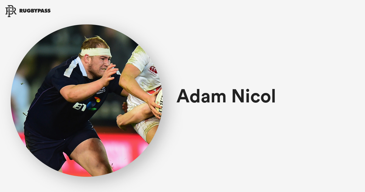 Adam Nicol Rugby | Adam Nicol News, Stats & Team | RugbyPass