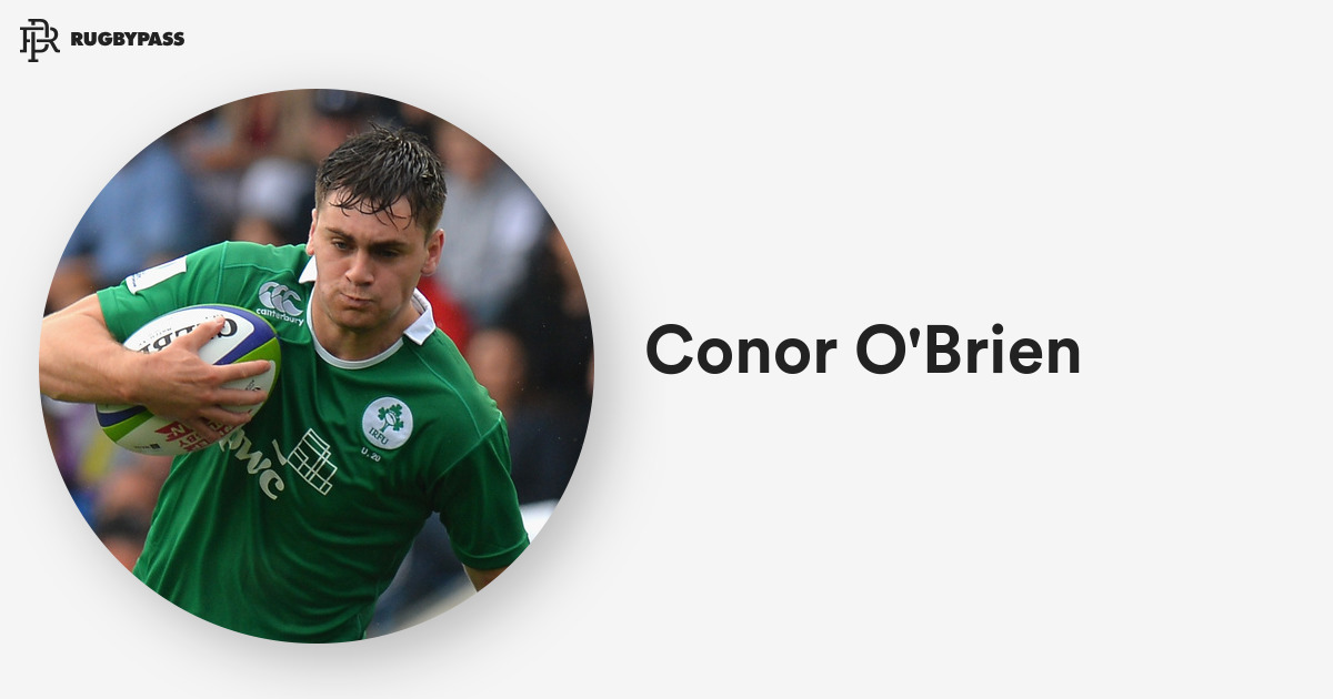 Conor O'Brien Rugby | Conor O'Brien News, Stats & Team | RugbyPass