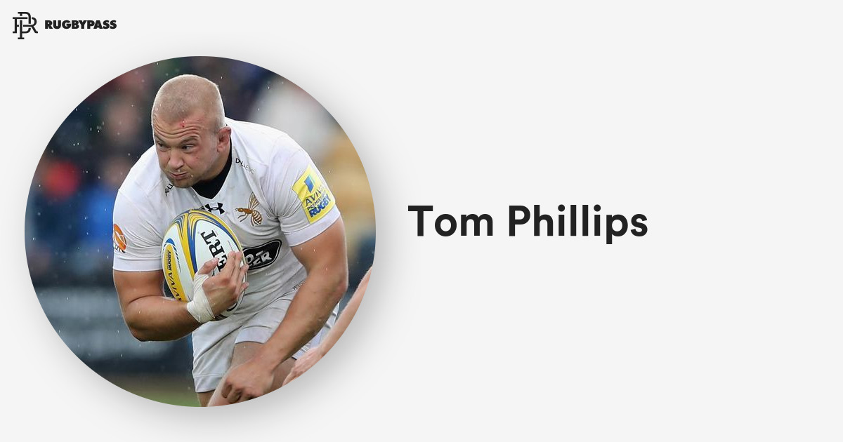 Tom Phillips Rugby | Tom Phillips News, Stats & Team | RugbyPass