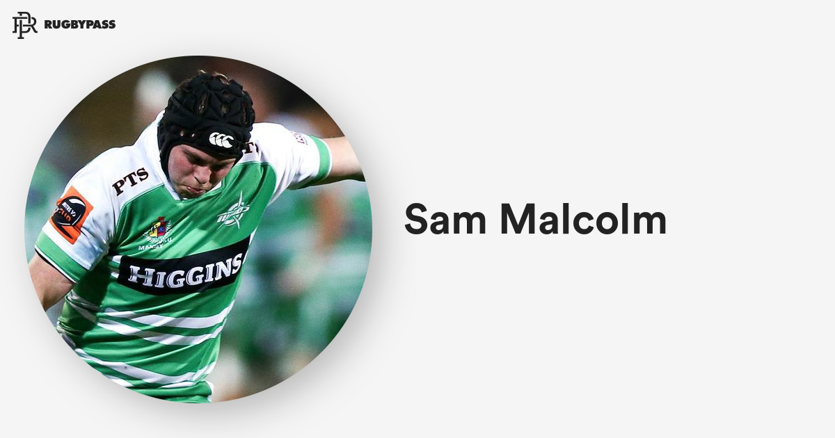 Sam Malcolm Rugby | Sam Malcolm News, Stats & Team | RugbyPass