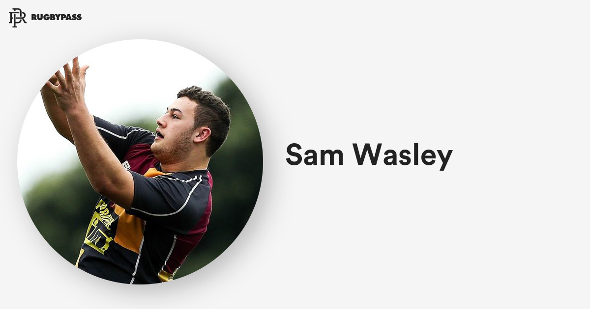 Sam Wasley Rugby | Sam Wasley News, Stats & Team | RugbyPass