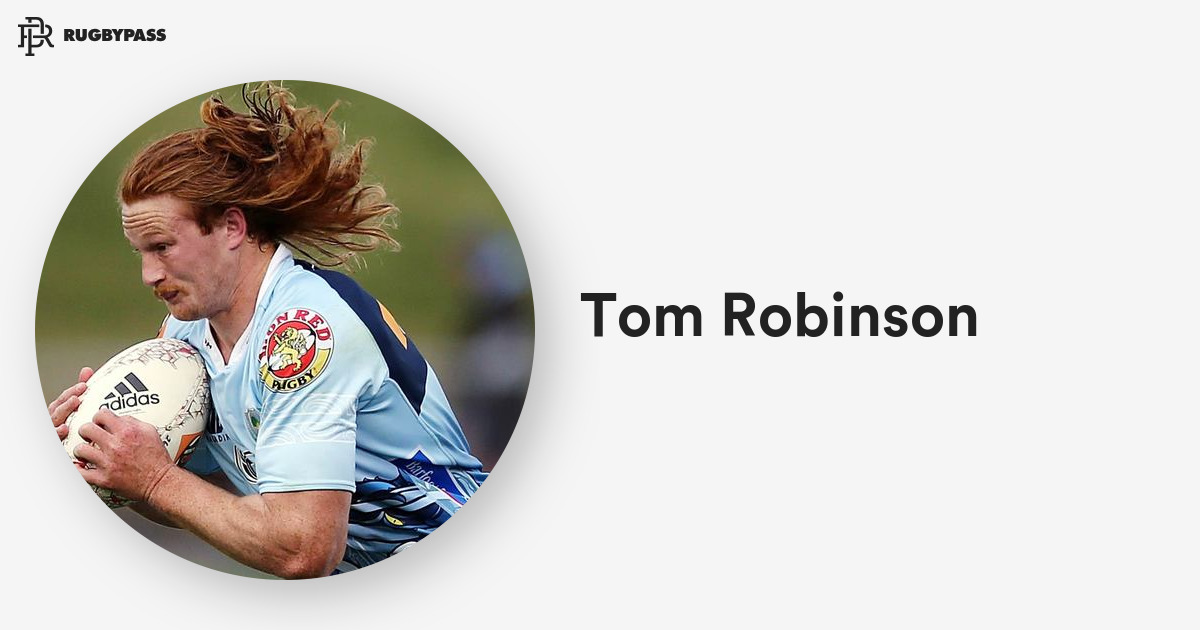 Tom Robinson Rugby | Tom Robinson News, Stats & Team | RugbyPass