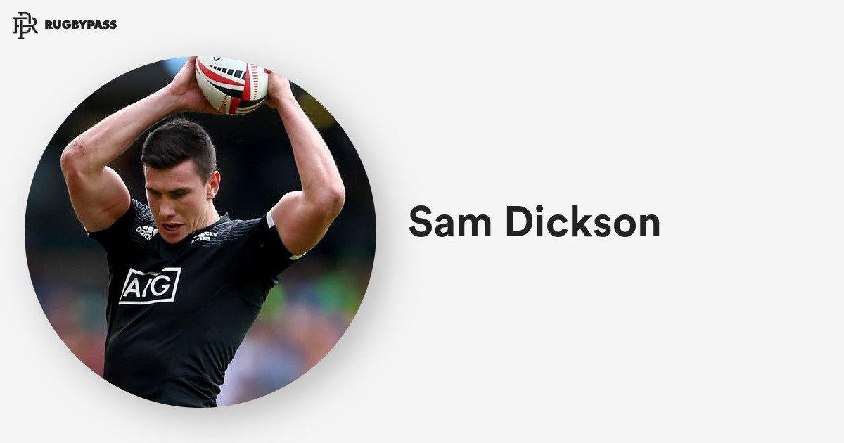 Sam Dickson Rugby | Sam Dickson News, Stats & Team | RugbyPass