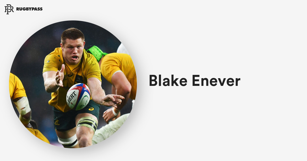 Blake Enever Rugby | Blake Enever News, Stats & Team | RugbyPass