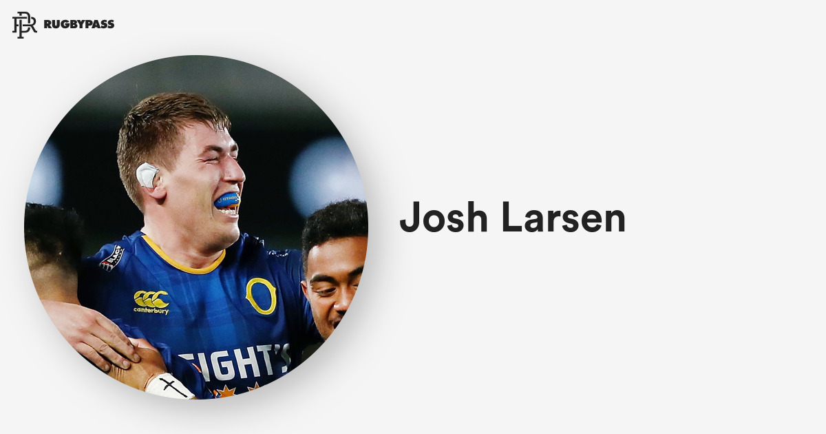 Josh Larsen Rugby | Josh Larsen News, Stats & Team | RugbyPass
