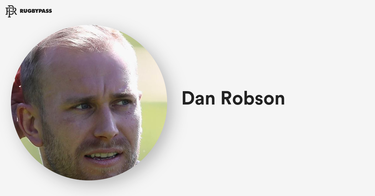 Dan Robson Rugby | Dan Robson News, Stats & Team | RugbyPass