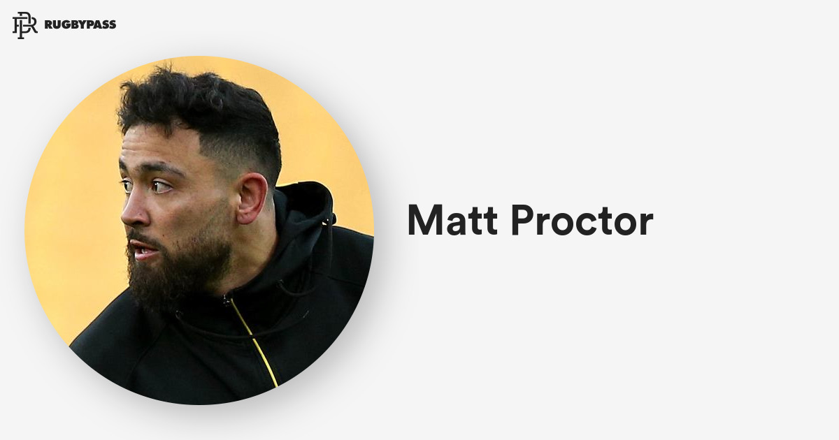 Matt Proctor Rugby | Matt Proctor News, Stats & Team | RugbyPass