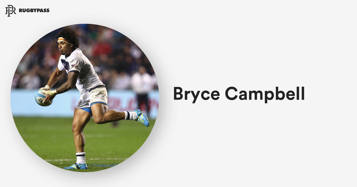 Bryce Campbell Rugby | Bryce Campbell News, Stats & Team | RugbyPass